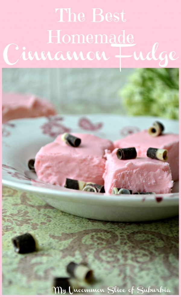 Delicious Homemade Cinnamon Fudge - My Uncommon Slice of Suburbia