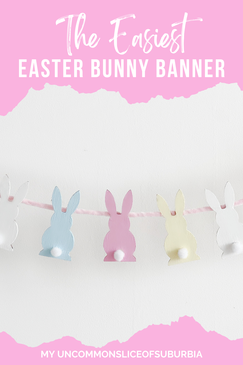 How to Make an Easy Easter Bunny Banner - My Uncommon Slice of Suburbia